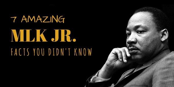 7 AMAZING Facts About MLK Jr. That You Didn't Know. But Should... – The ...